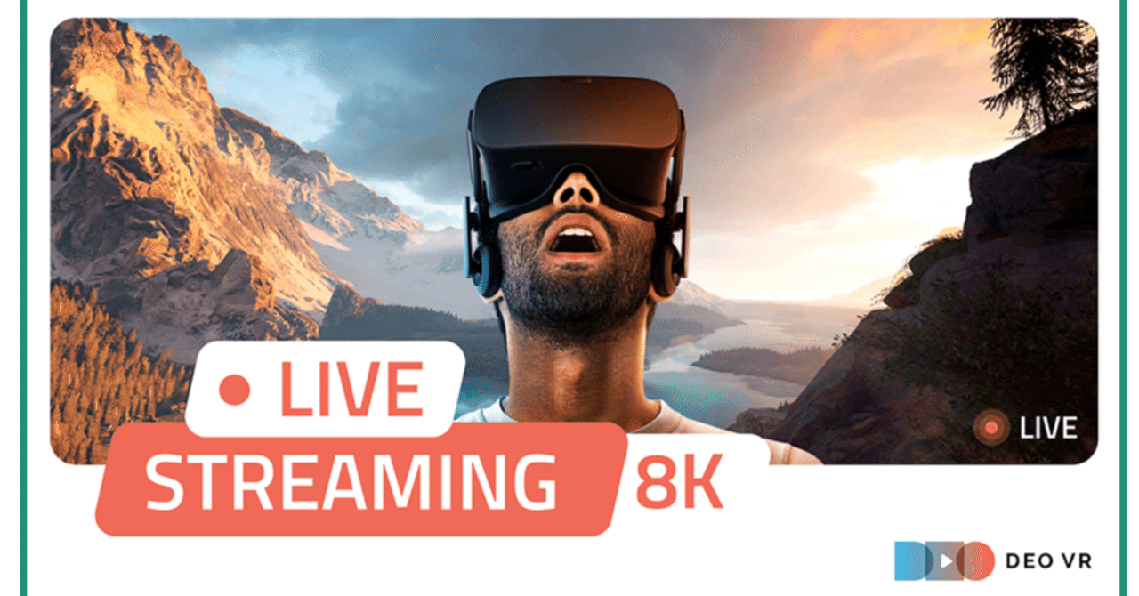 (2023.09.21) DeoVR で VR ビデオをライブ ストリーミング - 8K も含まれます!｜DeoVR JAPAN @ VR動画共有プラットフォーム