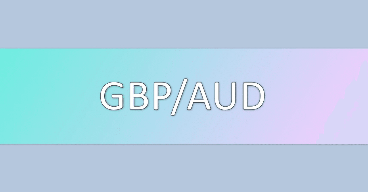 GBP/AUD 2023.10.04.Wed｜mO-Chi