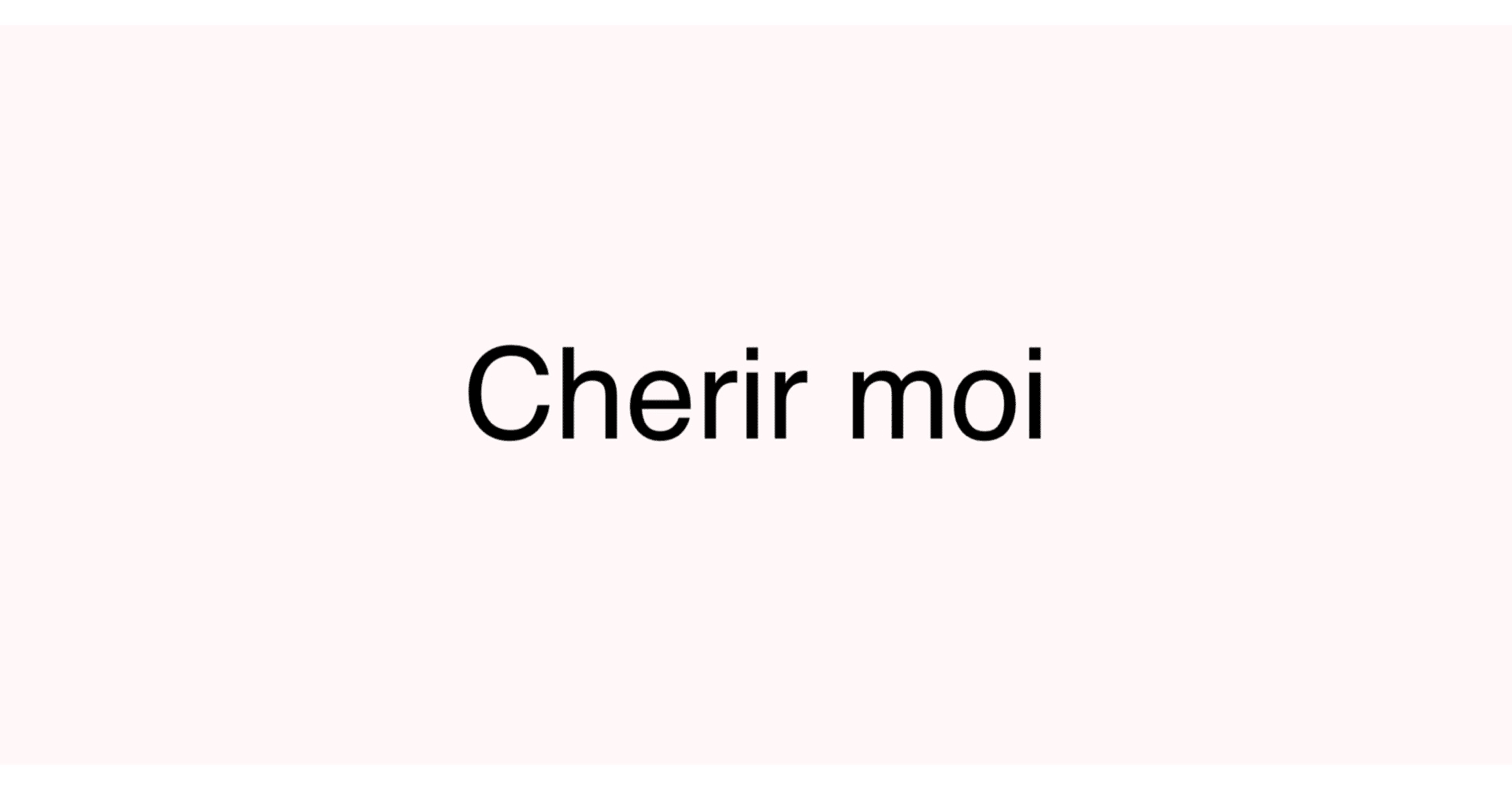 Cherir moi｜note