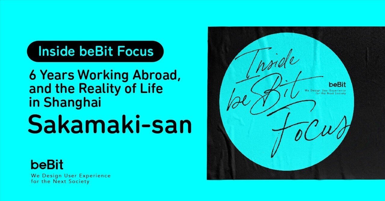 【Inside beBit ~Focus~】6 Years Working Abroad, and the Reality of Life ...