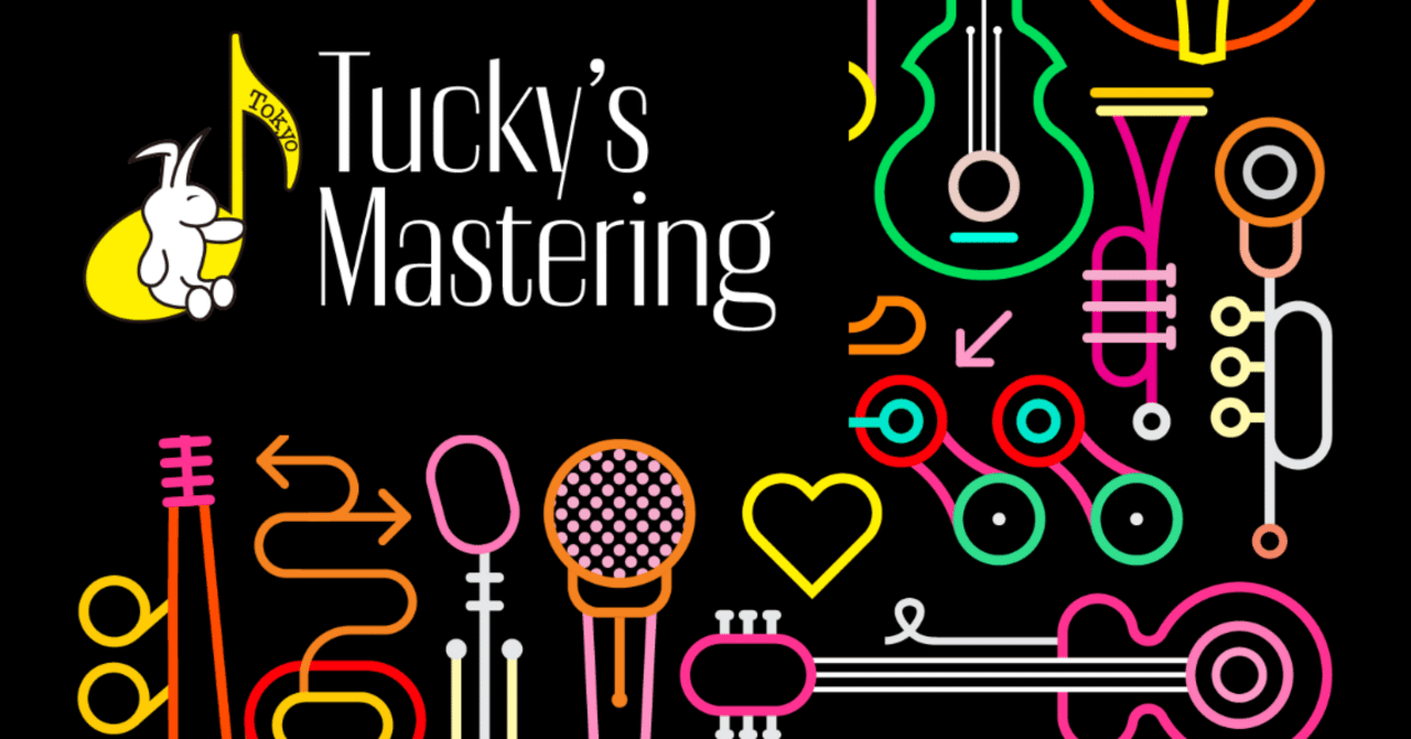 🎹Tucky‘s🎺Mastering🎸｜naho-21
