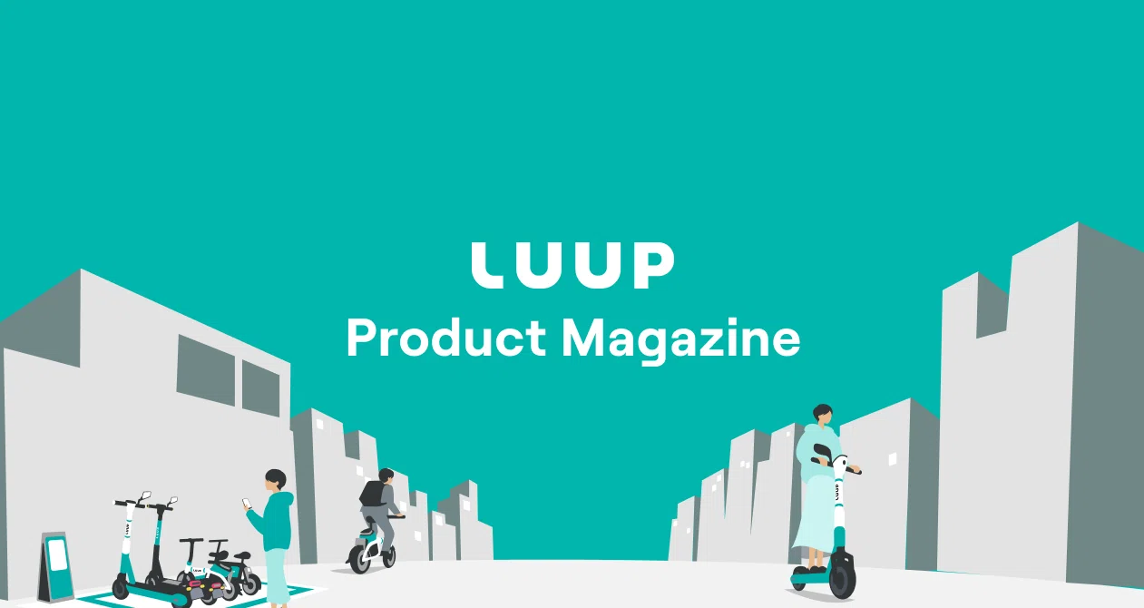 Luup Product Magazine｜Luup公式note｜note