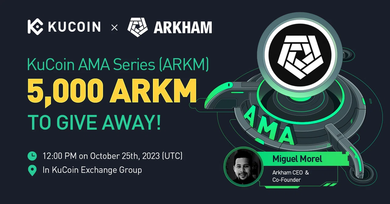 ARKHAM (ARKM)とのAMA - 暗号通貨の透明性を変える、初のIntel-to-Earnエコシステムへの深入り｜KuCoin（クーコイン）