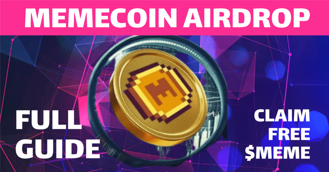 🚀Acquire MEME Tokens for Free: A Comprehensive Guide to Participating ...
