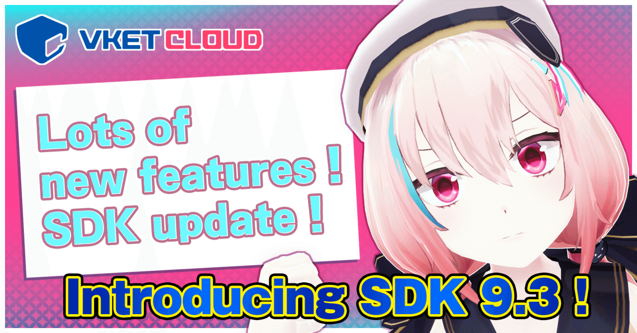[Vket Cloud] Lots of new features! SDK major update summary! !｜litalita