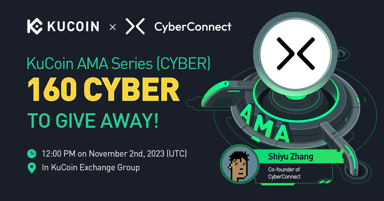 CyberConnect（CYBER）とのAMA- ソーシャルデータの所有と管理でユーザーを支援｜KuCoin（クーコイン）