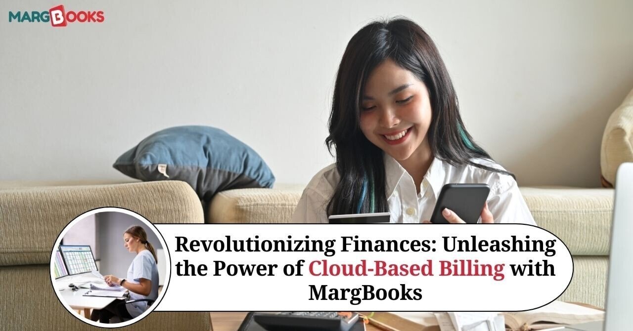 Revolutionizing Finances: Unleashing the Power of Cloud-Based Billing ...
