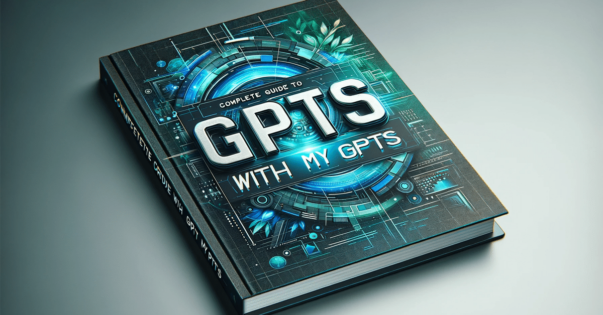 【ChatGPT】GPTs制作の完全攻略ガイド【MyGPTs】｜だるまと赤べこ