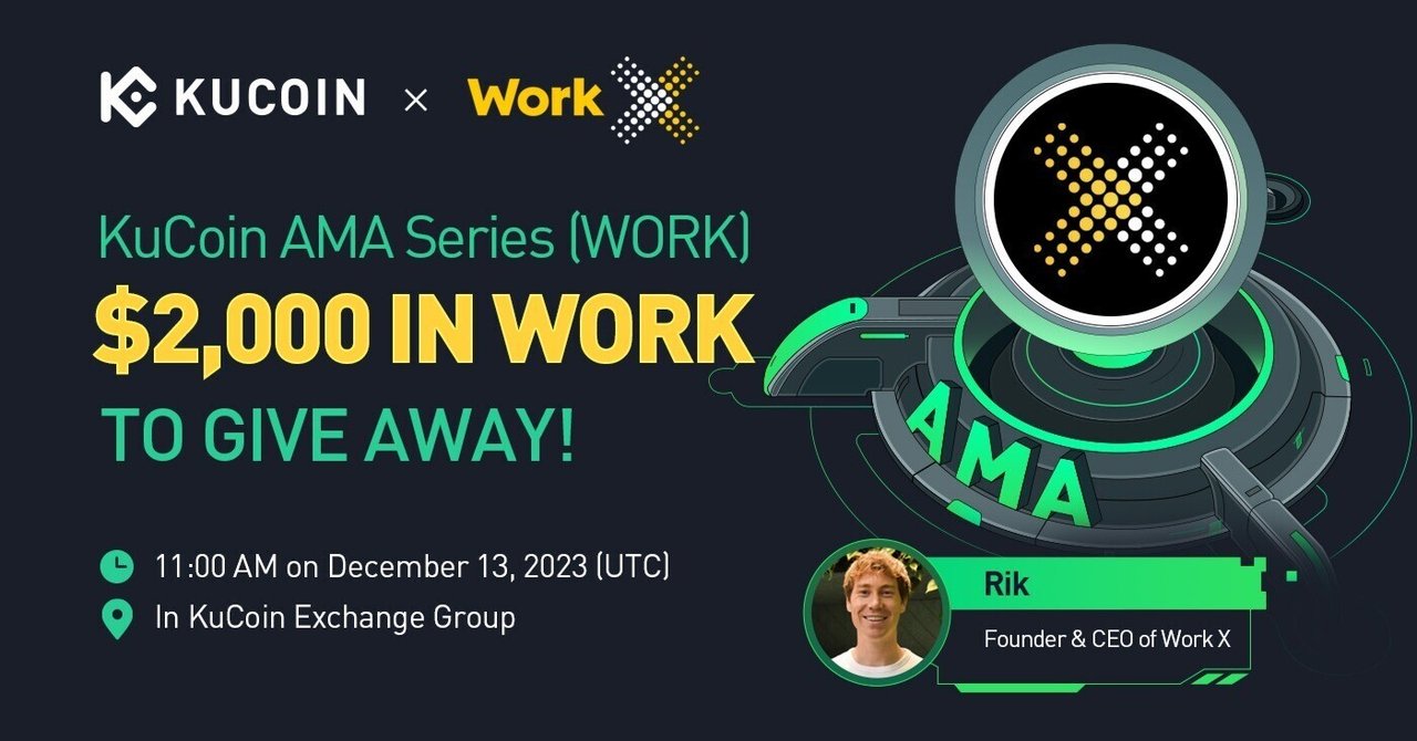 WORK X (WORK)とのAMA - インターネットの仕事｜KuCoin（クーコイン）