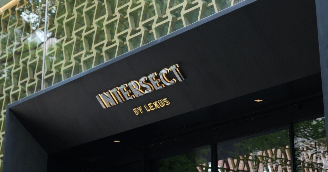 INTERSECT BY LEXUS - TOKYO｜note