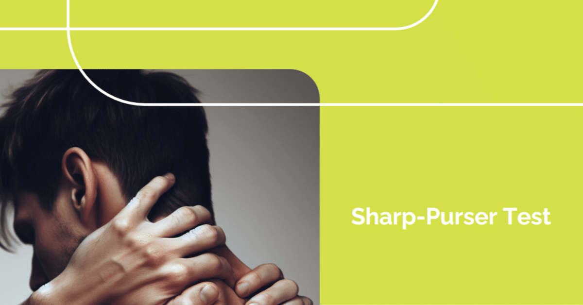 Sharp-Purser Test：頸部不安定性の検査｜PT Type B