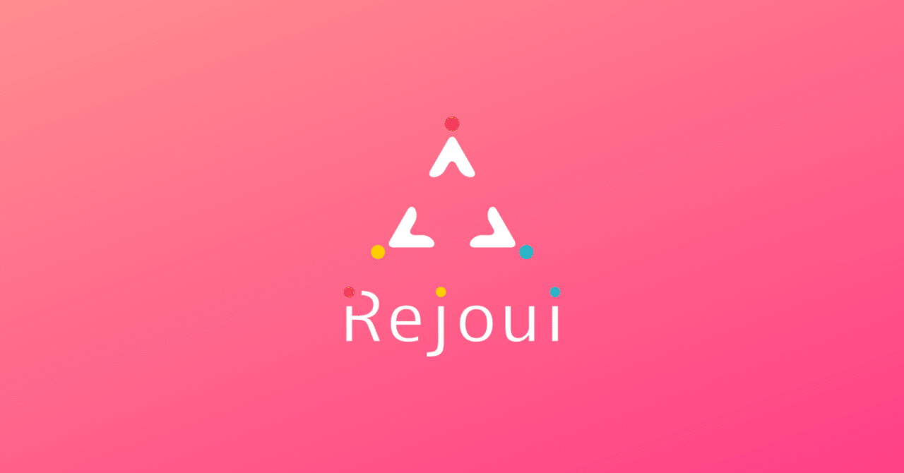 Rejoui広報noteをはじめます｜Rejoui.Inc
