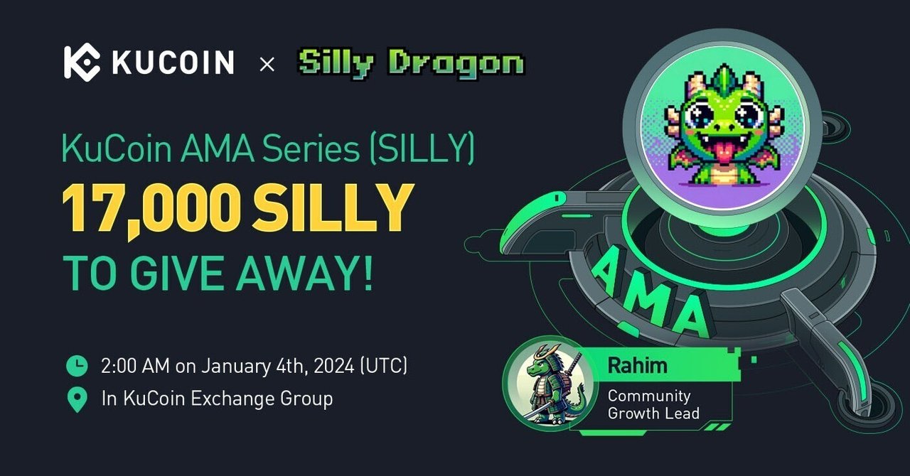 Silly Dragon (SILLY)とのAMA - コミュニティにおける新しく創造的なイニシアチブの触媒。｜KuCoin（クーコイン）