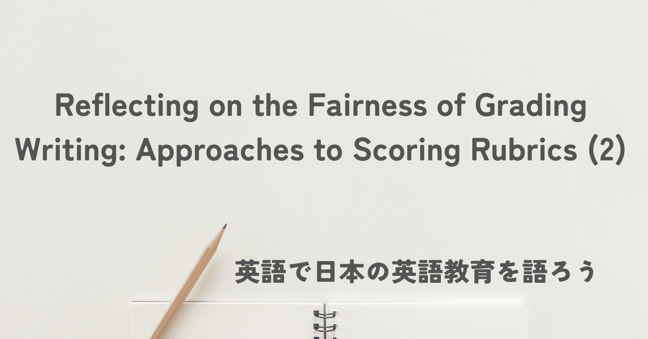 Reflecting on the Fairness of Grading Writing: Approaches to Scoring ...