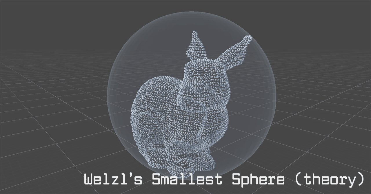 Welzlの最小球アルゴリズム（理屈編）｜Marupeke-IKD