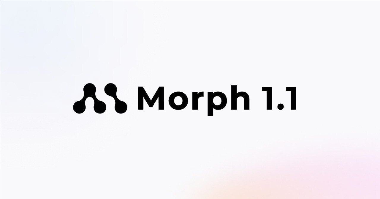 Morph v1.1 リリースのおしらせ｜Morph