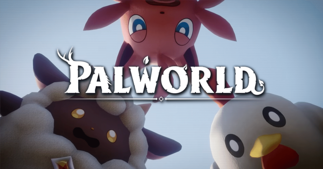 Palworld(1st インプレッション+)｜夕凪メロン