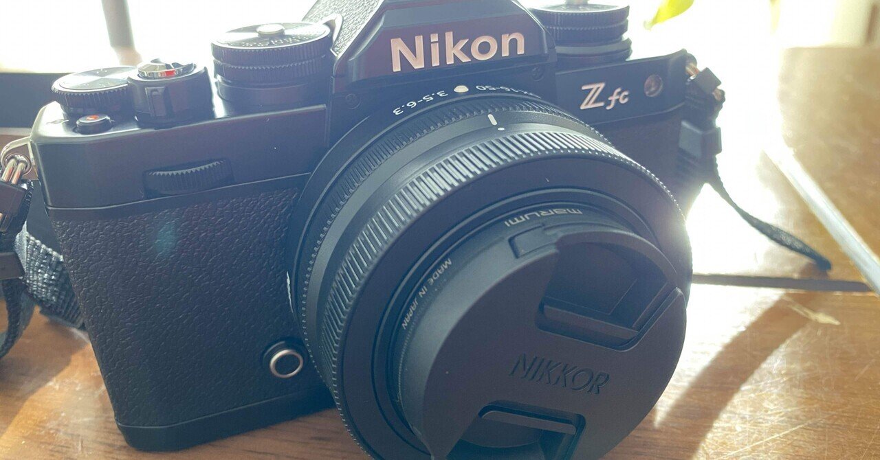 カメラ（Zfc）と写真｜ゆるいば