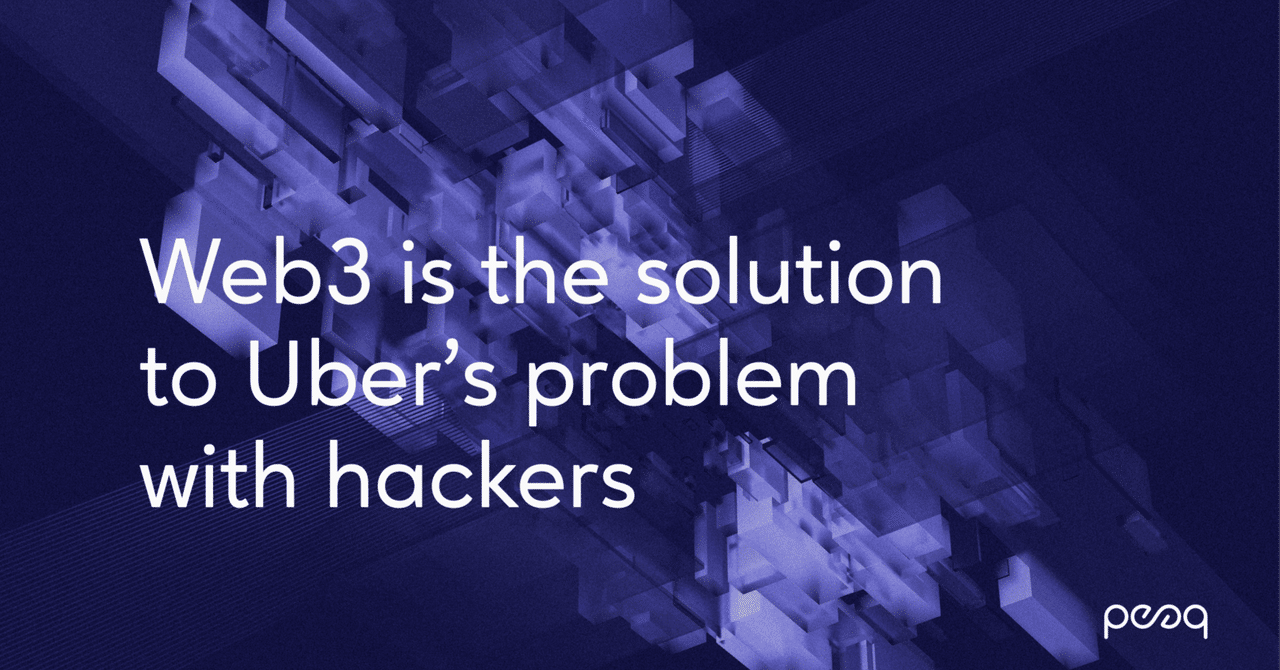 Web3はUberのハッカー問題の解決策である｜peaq japan (unofficial)