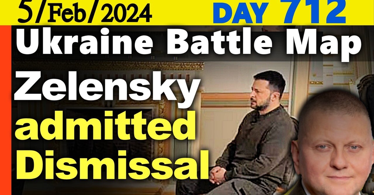 Day 712 [Ukraine War Map] Zelensky admits Zaruzhny to ouster of ...