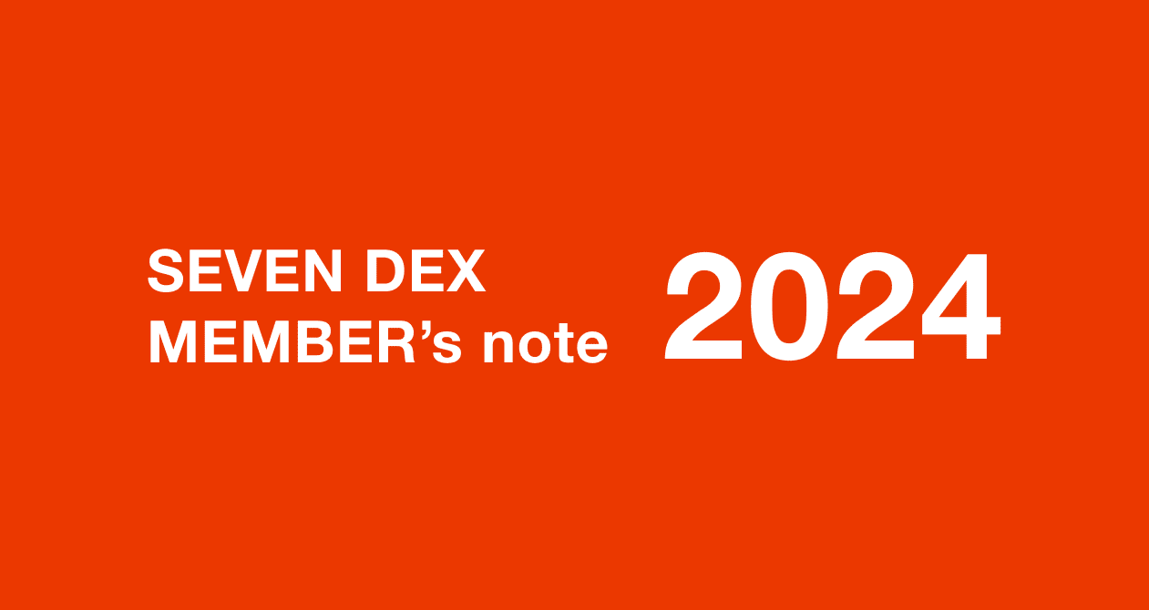 SEVEN DEX Member's note '24｜株式会社セブンデックス｜note