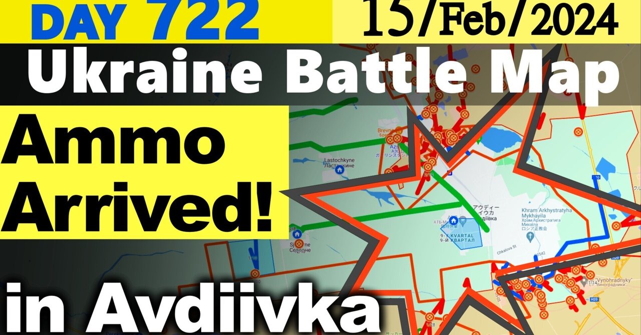 Day 723 [Ukraine War Map] Avdiivka - Ammo arrived before the siege / 3rd Assault Brigade Advance ...