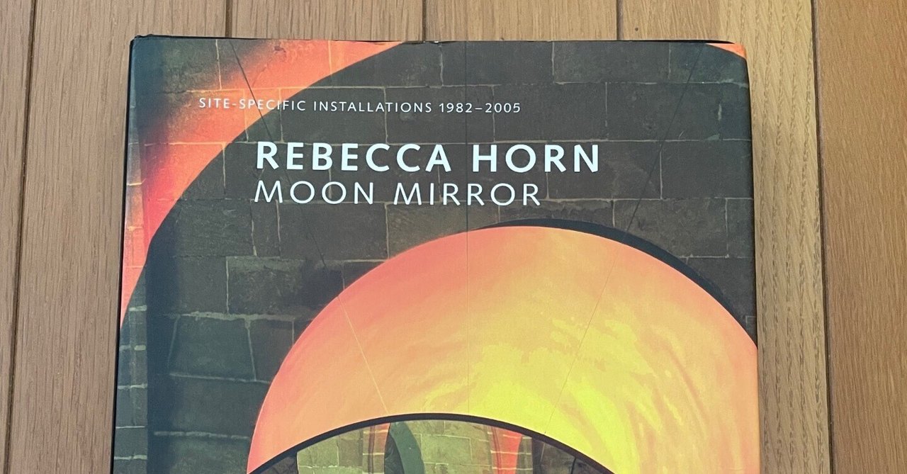 『Rebecca Horn: Moon Mirror : Site-Specific Installations 1982-2005 ...