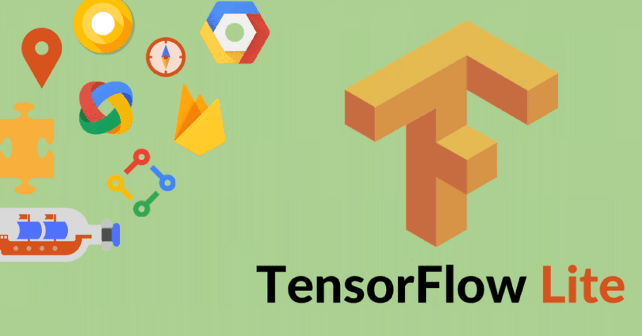TensorFlow Lite入門 / TensorFlow Liteの概要｜npaka