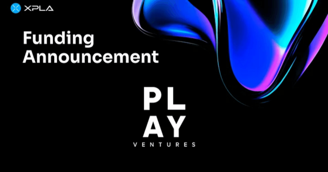 XPLAがPlayベンチャーから資金を確保｜usamimi