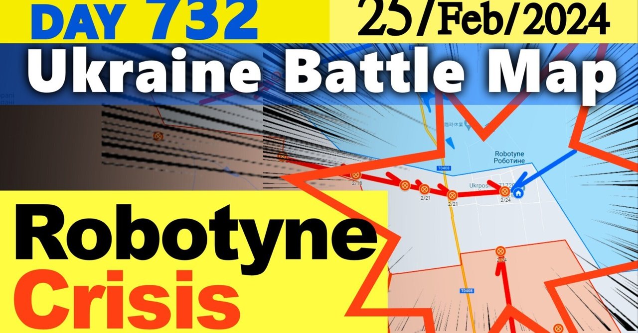 Day 732 [Ukraine War Map] Robotyne Crisis! Russia's Advance with 40000 troops｜Sumaito / 住まいと投資 ...