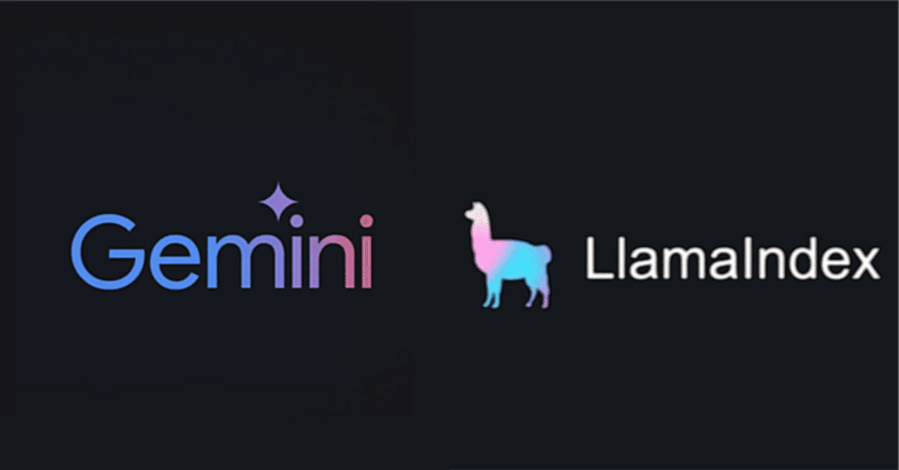 LlamaIndex の Gemini統合 を試す｜npaka