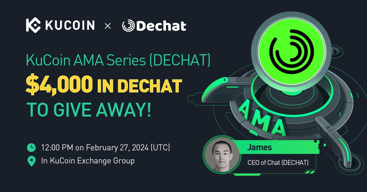 Chat (DECHAT)とのAMA - アプリケーションを超えたWeb3コミュニケーションに革命を起こす｜KuCoin（クーコイン）