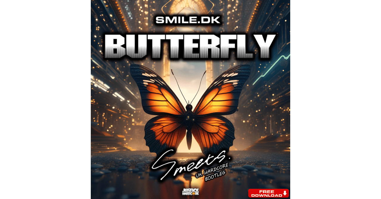 New Release SMiLE.dk - Butterfly ( Smeets UK Hardcore Bootleg )｜Smeets