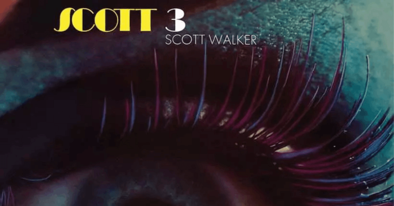 Scott Walker / Scott 3 (1969)｜no good