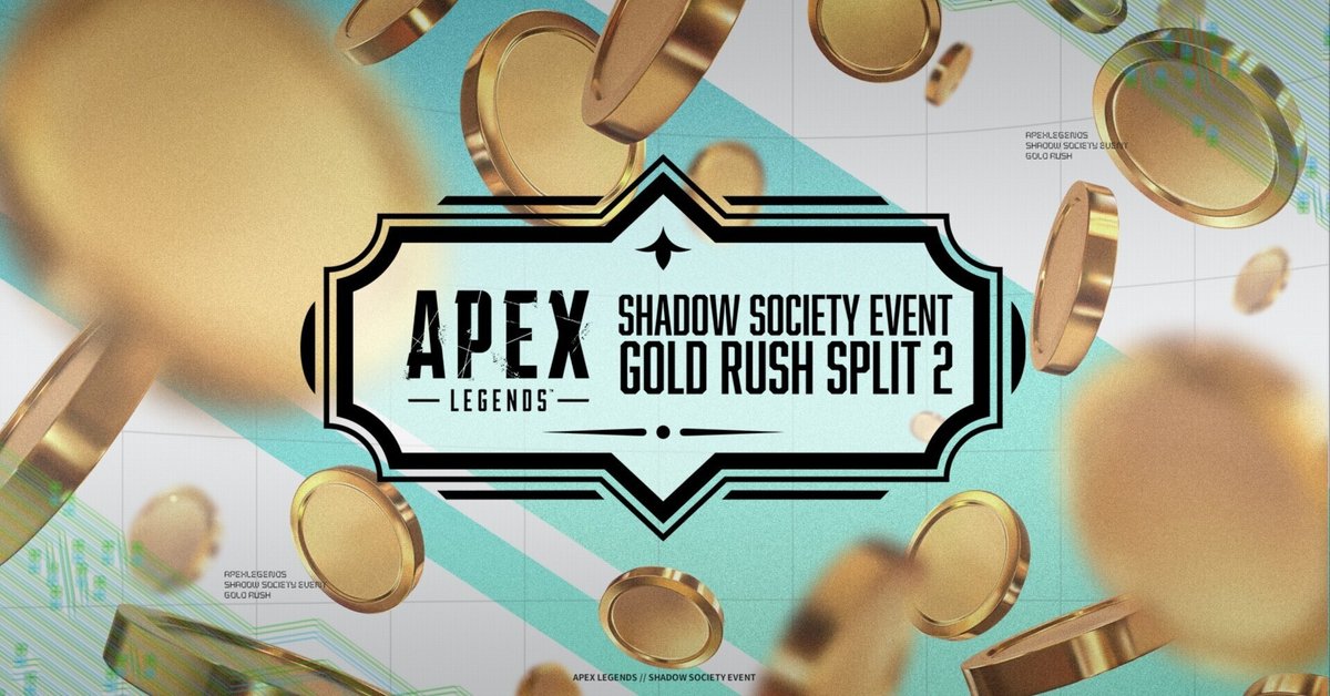 【公式】APEX LEGENDS SHADOW SOCIETY EVENT GOLD RUSH SPLIT2 4/6(土)20時開催！概要-Apex Legends｜えぺまつり公式