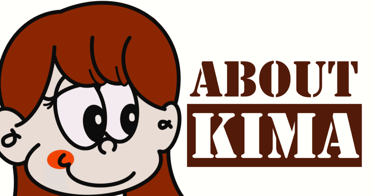 私のこと | about me｜kima