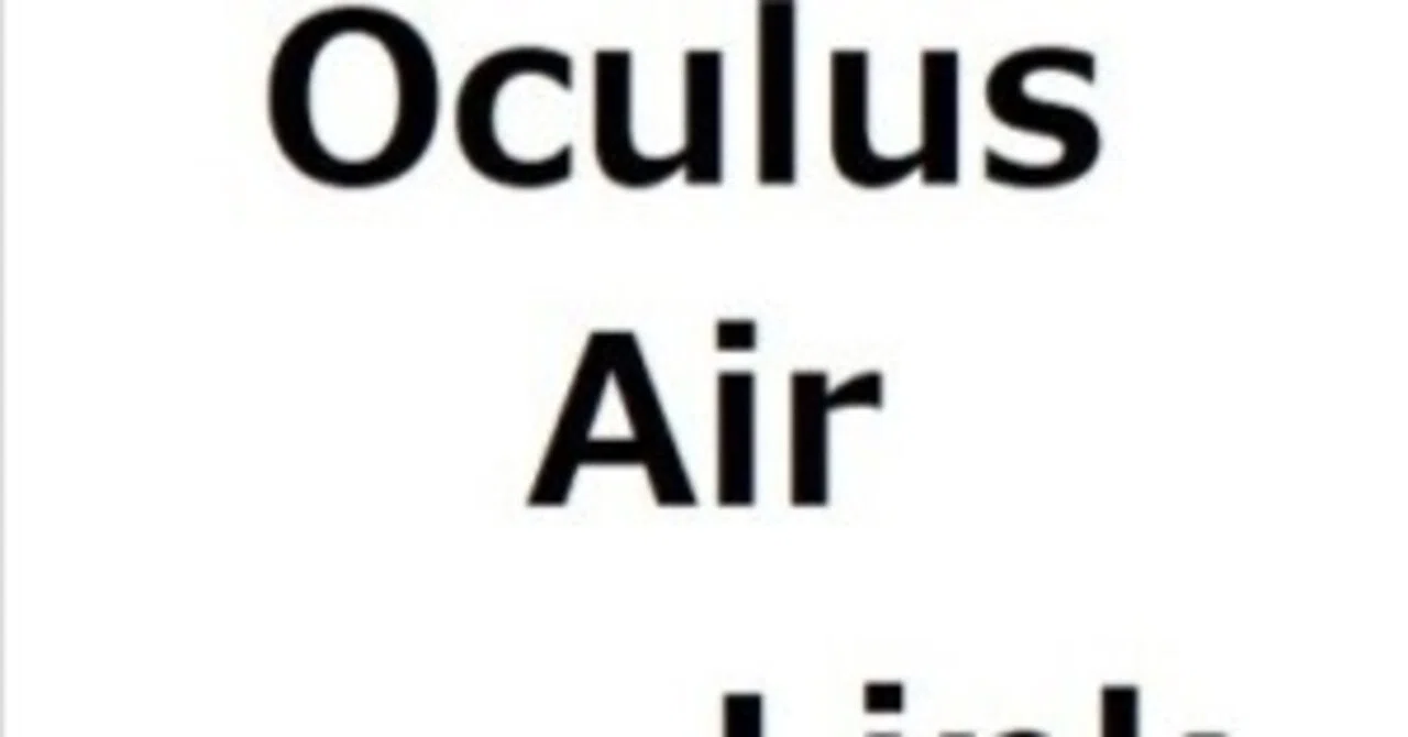 Oculus Air Linkを試した感想｜snowman