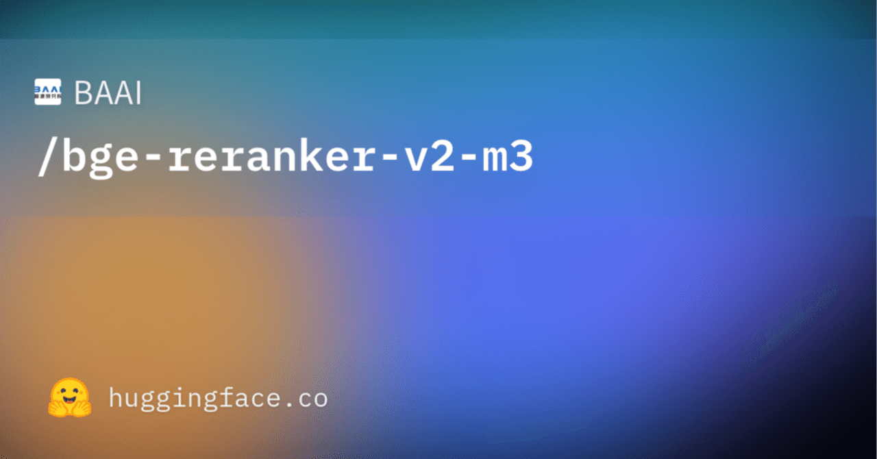 Google Colab で BAAI/bge-reranker-v2-m3 を試す｜npaka