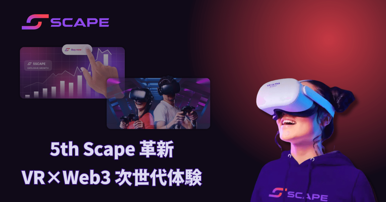 5th Scape革新: VR×Web3が紡ぐ驚異の次世代体験｜CryptoExpressJapan