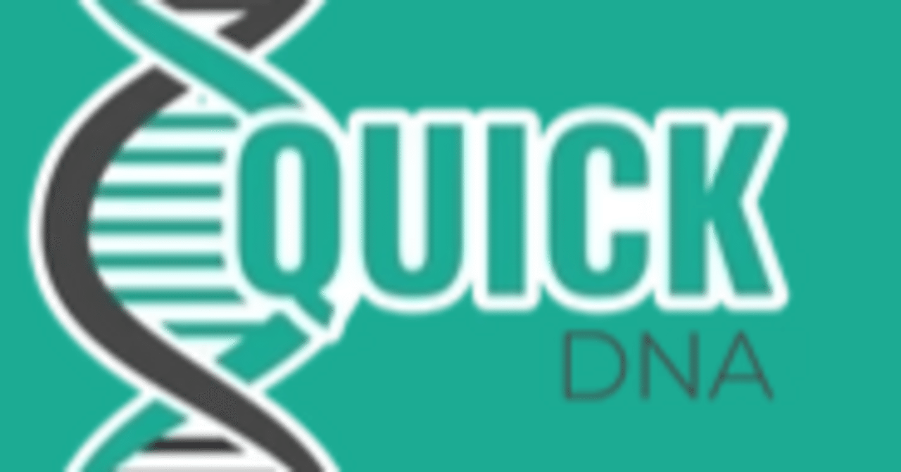 Quick DNA｜Quick DNA