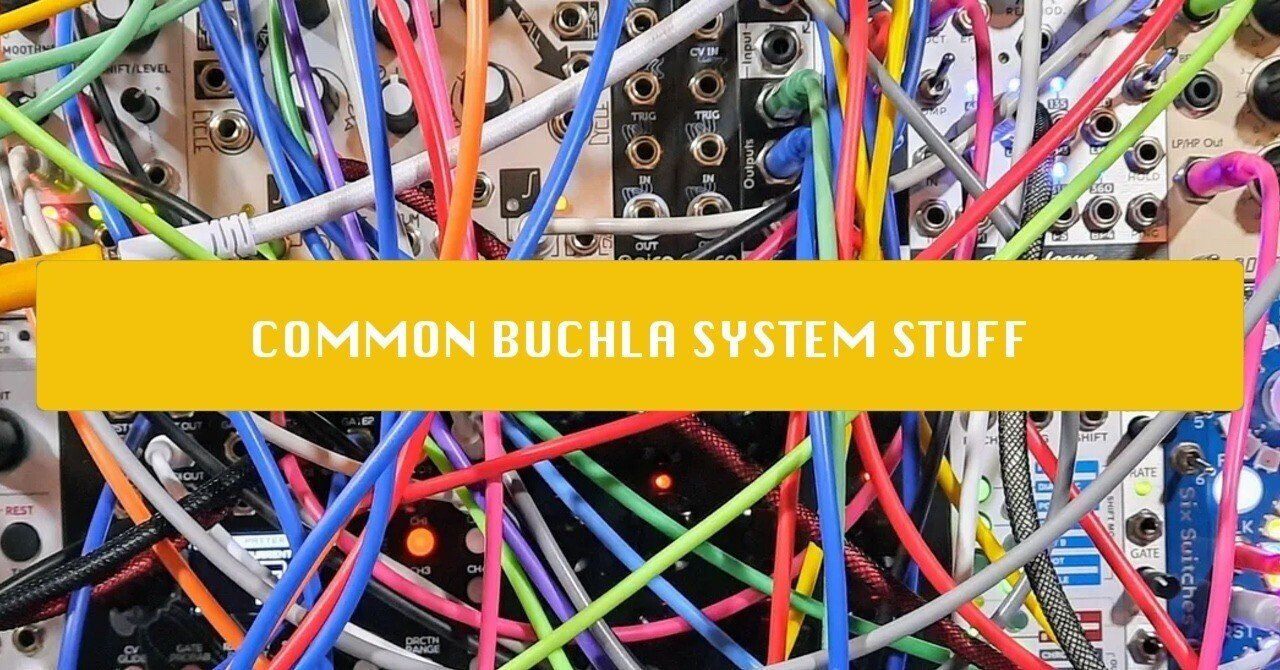 【Suzanne Ciani's Buchla Cookbook】Buchla 200 の共通概念｜sound design katte.
