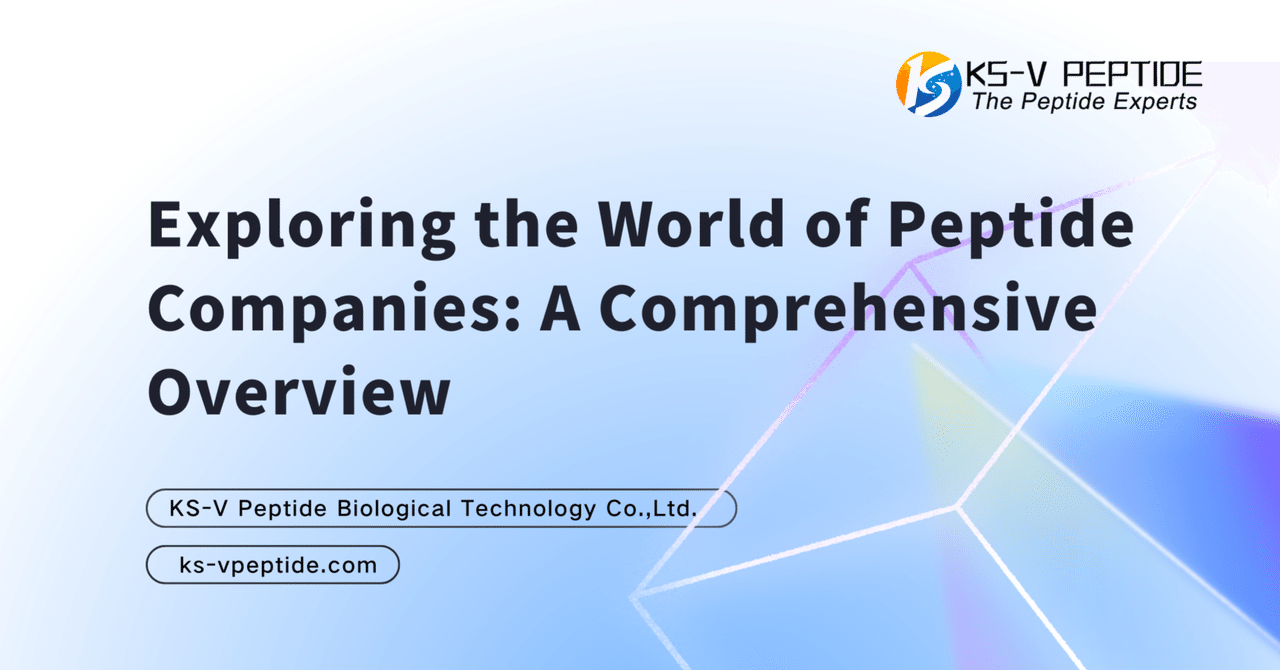 Exploring the World of Peptide Companies: A Comprehensive Overview ...