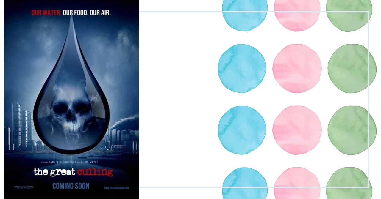 ドキュメンタリー映画『The Great Culling ／ The Truth About Our Water』（大選別、水道水の真実 ...