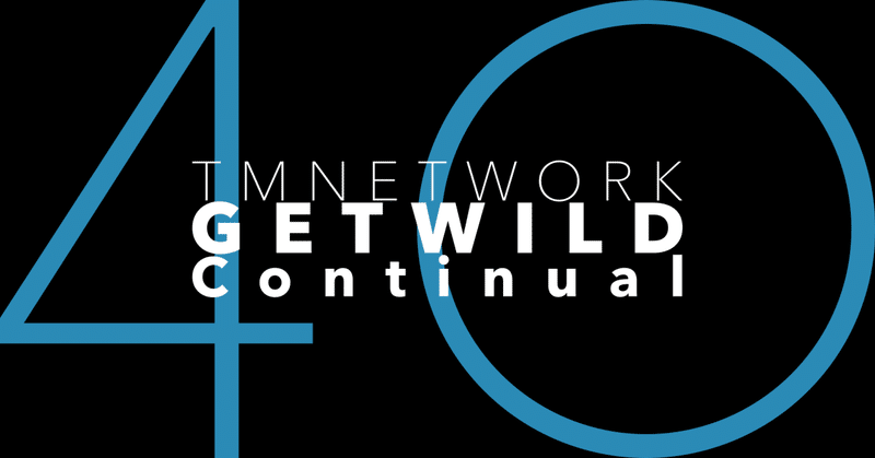 TM NETWORK「Get Wild Continual」：YONMARUに刻む新しい変化の痕跡、新しい印象を刻む2024スタイル｜FJK