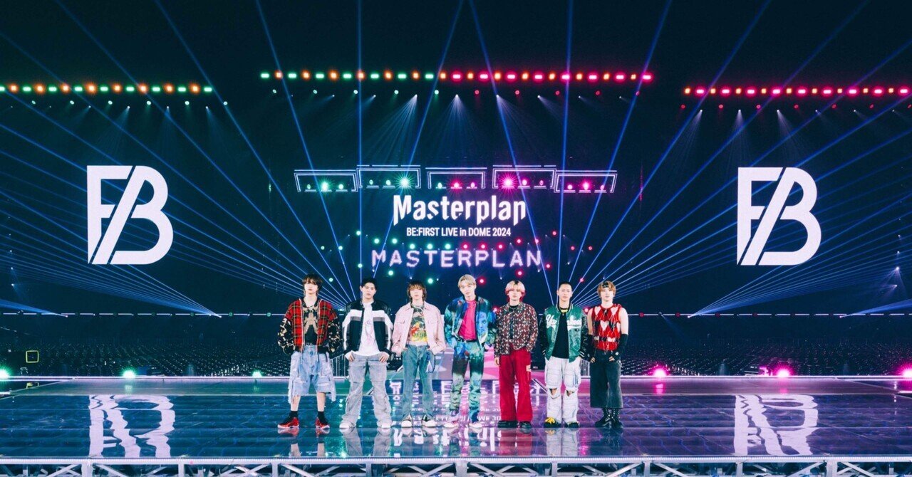 BE:FIRST LIVE in DOME 2024 “Mainstream – Masterplan” 感想｜koshka