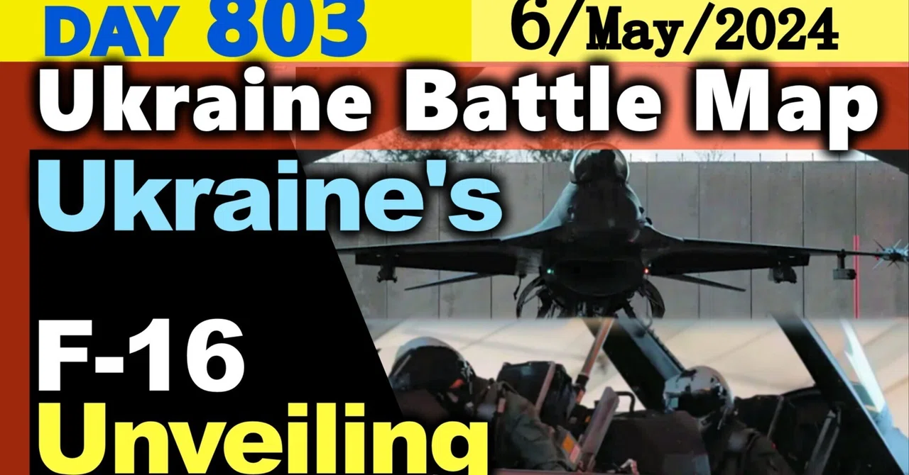 Day 803 [Ukraine War Map] Ukraine's F-16 Fighter is Unveiled first time ...