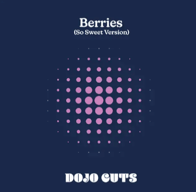 Dojo cuts/Berries(so sweet version) 2024年4月シングル。オーストラリアのファンクバンド。70年代あたり ...