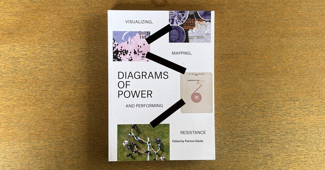 Diagrams of Power – Visualizing, Mapping, and Performing Resistance ｜IDEABOOKS JAPAN
