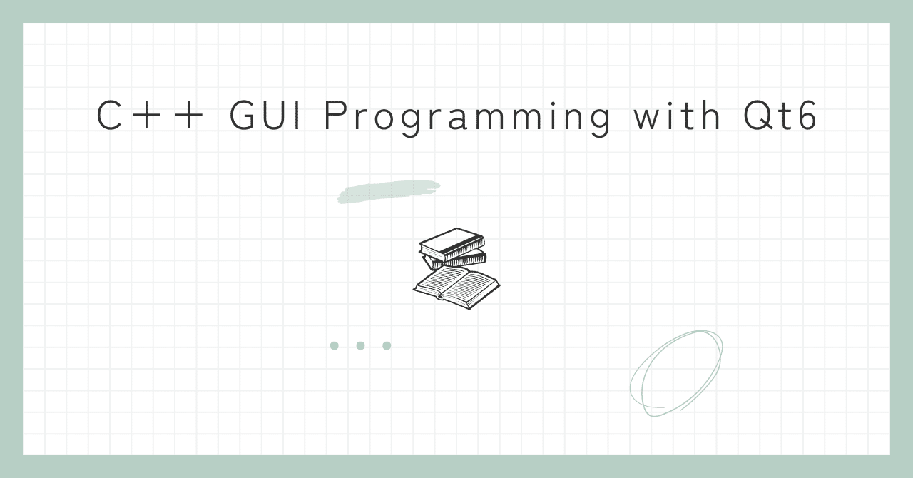 C++ GUI Programming with Qt6 ノートでプロジェクトを立ち上げ、開発してみようかな（未定）｜ジュンイツ☆思想家！