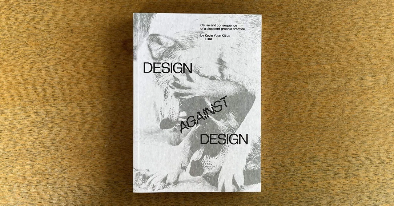 Design Against Design: Cause and Consequence of a Dissident Graphic ...